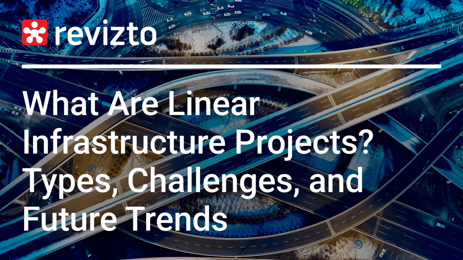 What Are Linear Infrastructure Projects? Types, Challenges, and Future ...